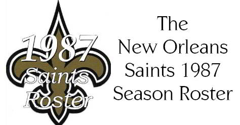 New Orleans Saints 1987 NFL Season Team Roster – New Orleans Saints History
