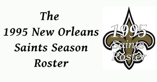 New Orleans Saints 1995 NFL Season Team Roster – New Orleans Saints History
