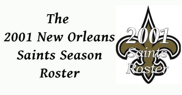 New Orleans Saints 2001 NFL Season Team Roster – New Orleans Saints History