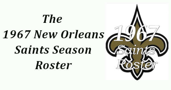 New Orleans Saints 1967 Team Roster – New Orleans Saints History